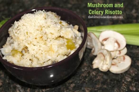Mushroom and Celery Risotto - The Bitter Side of Sweet