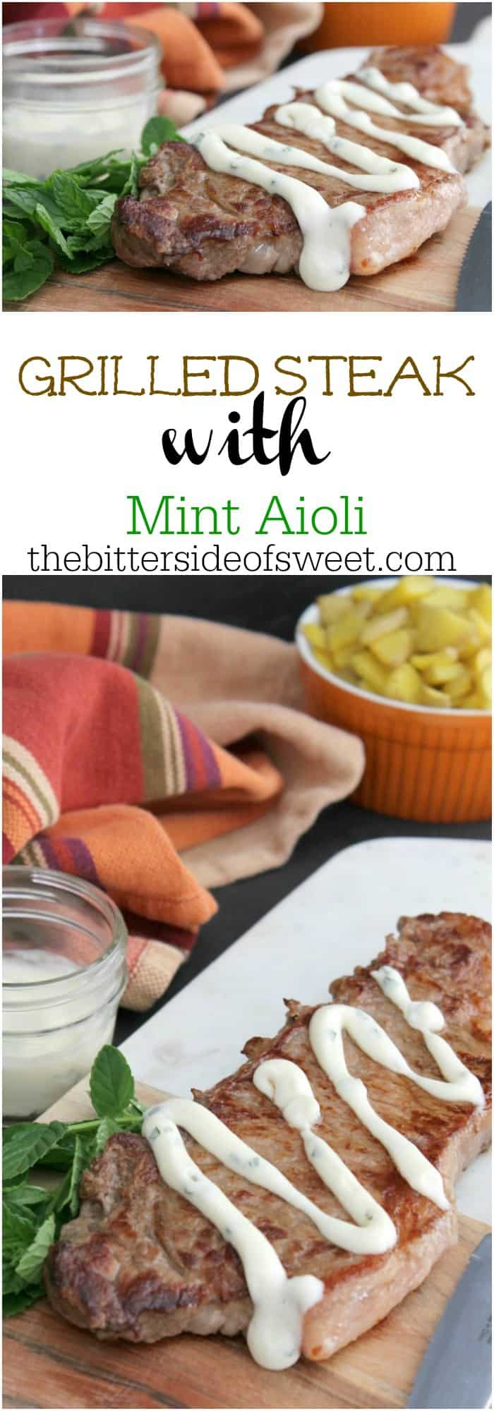 Grilled Steak with Mint Aioli - The Bitter Side of Sweet