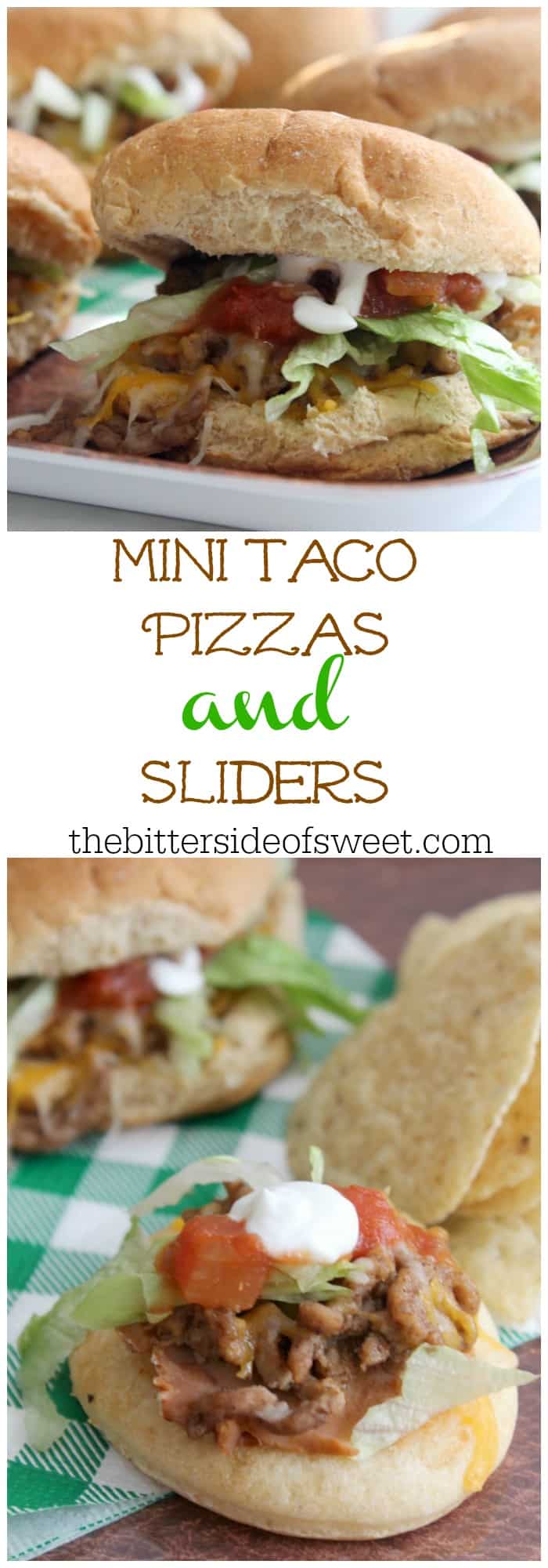 Mini Taco Pizzas and Sliders - The Bitter Side of Sweet