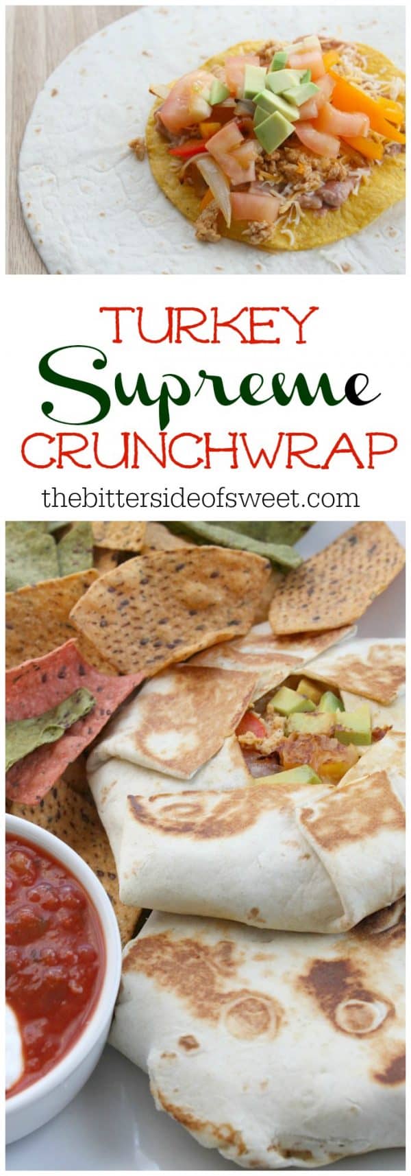 Turkey Supreme Crunchwrap - The Bitter Side of Sweet