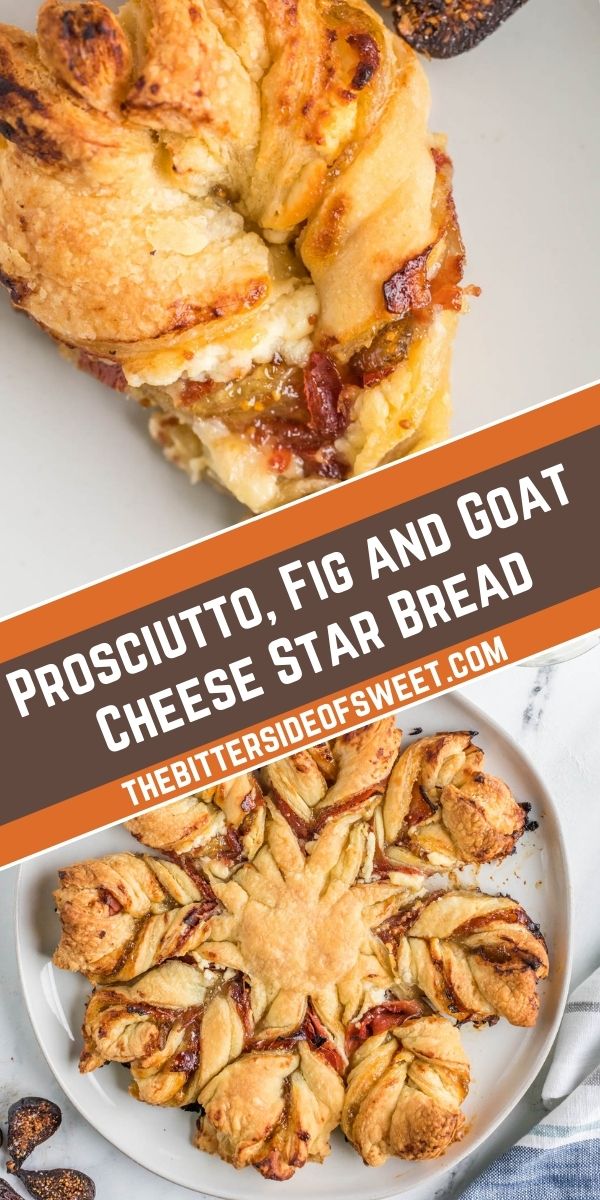 Prosciutto Fig and Goat Cheese Star Bread - The Bitter Side of Sweet